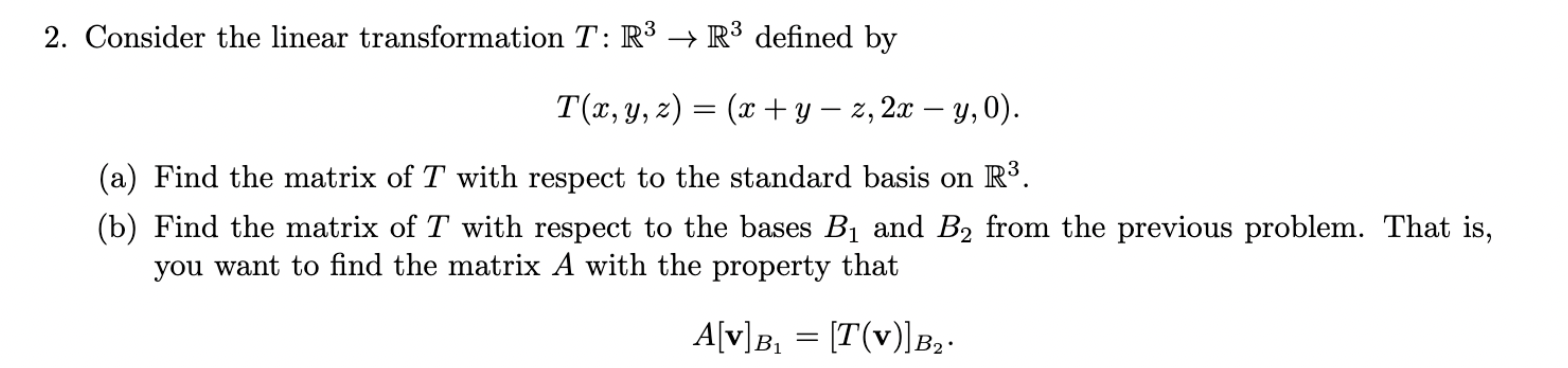 Solved 2. Consider the linear transformation T:R3→R3 defined | Chegg.com