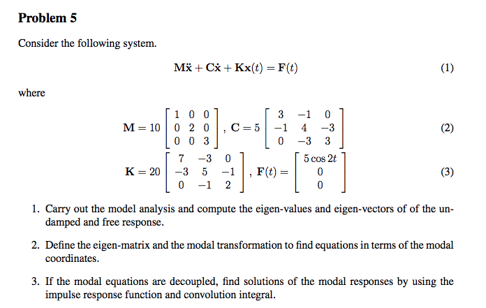 Problem 5 Consider the following system. Mx + Cx + | Chegg.com