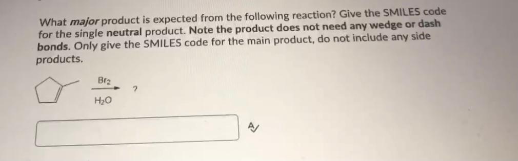 Solved What major product is expected from the following | Chegg.com