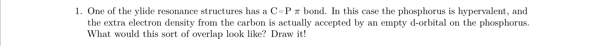 Solved One of the ylide resonance structures has a C=Pπ | Chegg.com