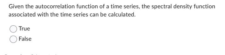 Solved Given The Autocorrelation Function Of A Time Series
