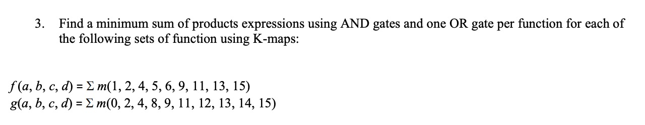 Solved 3. Find a minimum sum of products expressions using | Chegg.com