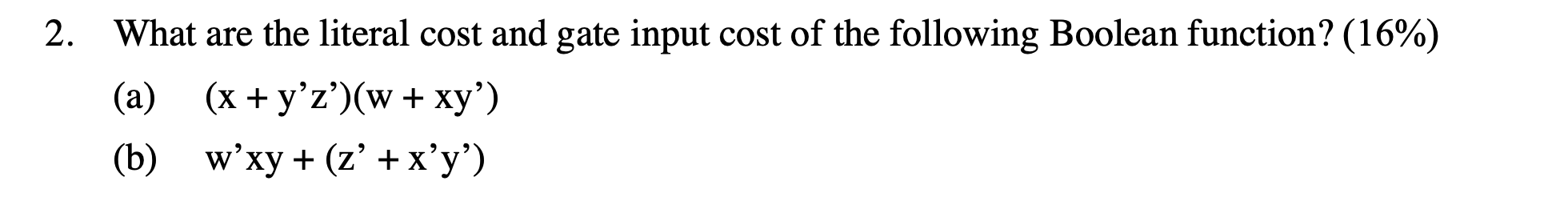 Solved 2. What are the literal cost and gate input cost of | Chegg.com