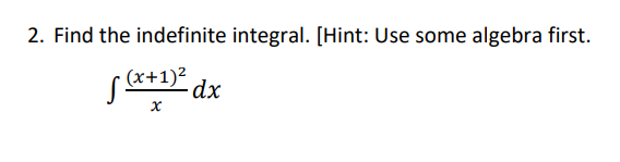 Solved 2. Find the indefinite integral. [Hint: Use some | Chegg.com