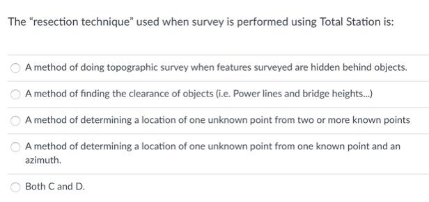 Solved The "resection technique" used when survey is | Chegg.com