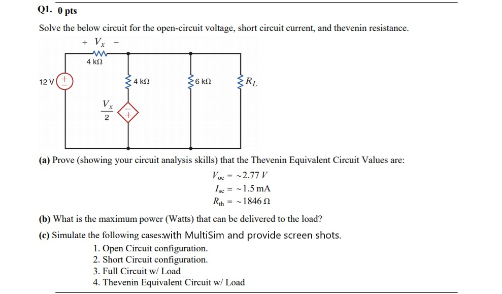 Solved Q1. 0 pts Solve the below circuit for the | Chegg.com