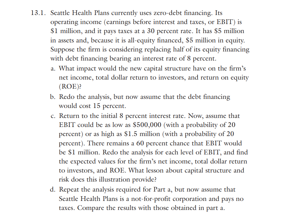 Solved .1. Seattle Health Plans currently uses zero-debt | Chegg.com