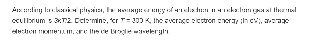 Solved According to classical physics, the average energy of | Chegg.com