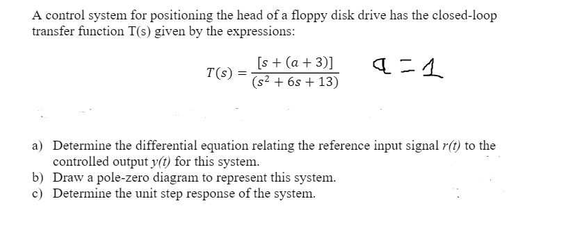 Solved A control system for positioning the head of a floppy | Chegg.com
