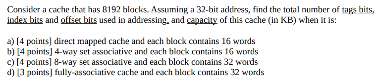 Solved Consider a cache that has 8192 ﻿blocks. Assuming a | Chegg.com