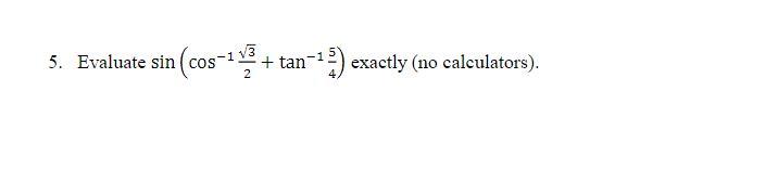 Solved sin(cos−123+tan−145) | Chegg.com