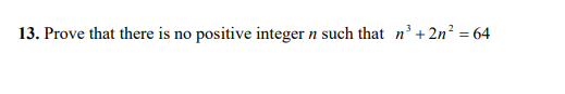 Solved 13. Prove that there is no positive integer n such | Chegg.com