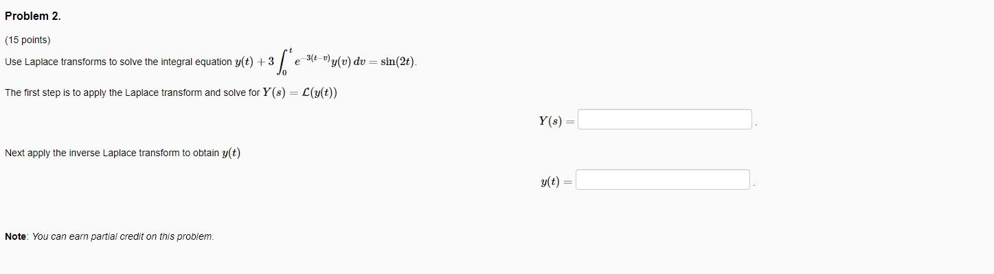 Solved Problem 2. (15 points) Use Laplace transforms to | Chegg.com