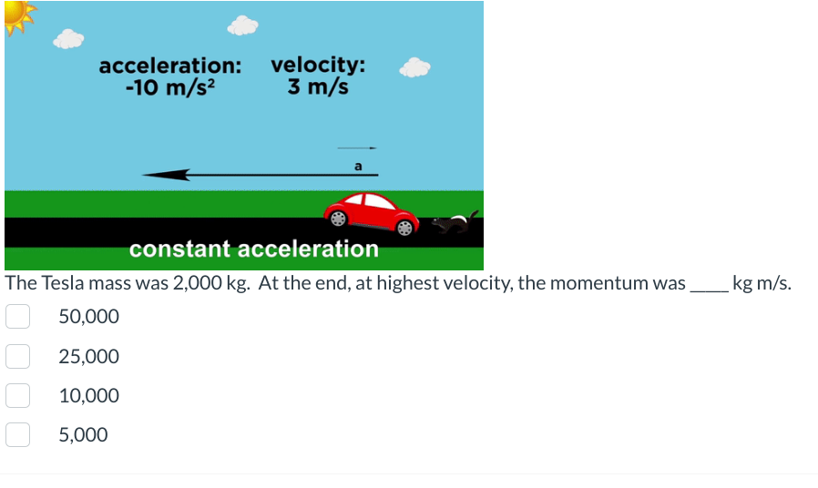 Solved acceleration: velocity:-10ms2,3msconstant | Chegg.com