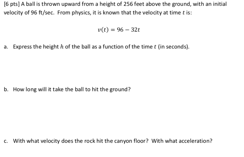 Solved [6 pts] A ball is thrown upward from a height of 256 | Chegg.com