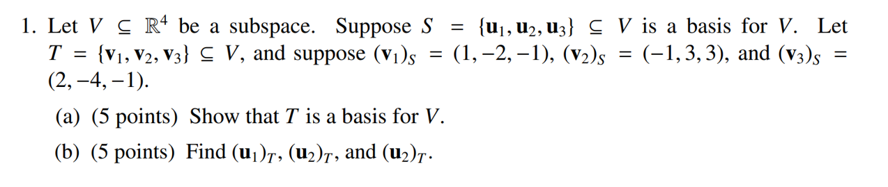 Solved 1. Let V⊆R4 be a subspace. Suppose S={u1,u2,u3}⊆V is | Chegg.com