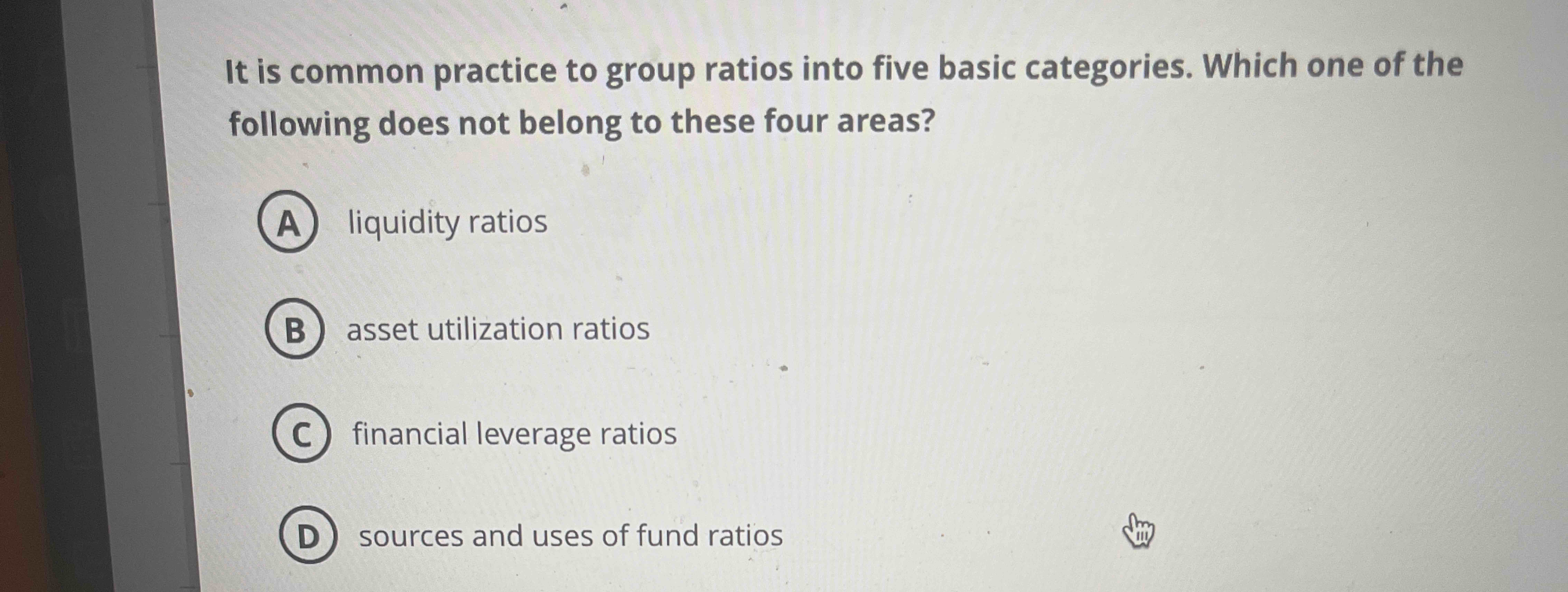 Solved It is common practice to group ratios into five basic | Chegg.com