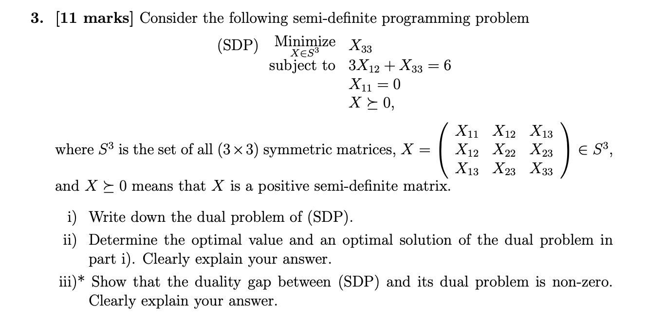 = 3. [11 marks] Consider the following semi-definite | Chegg.com