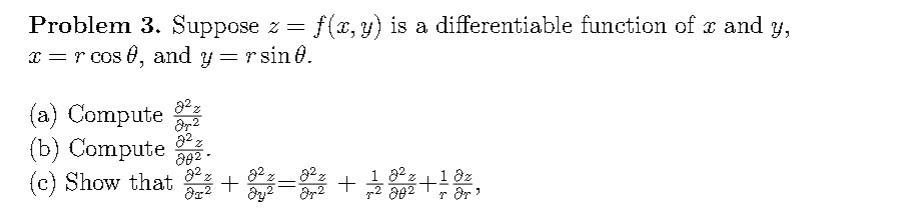 Solved = a C Problem 3. Suppose z=f(, y) is a differentiable | Chegg.com