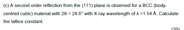 Solved (c) ﻿A second order reflection from the (111) ﻿plane | Chegg.com