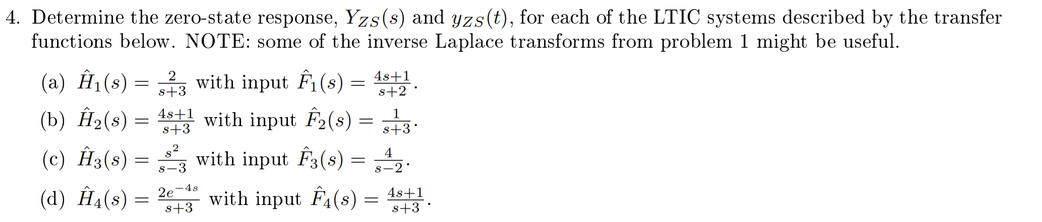 Solved 4. Determine the zero-state response, Yzs(s) and | Chegg.com