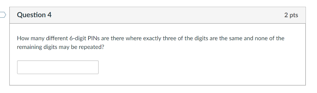Solved Question 3 2 pts How many different 5-digit PINs | Chegg.com