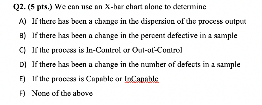 Solved Q2. (5 pts.) We can use an X-bar chart alone to | Chegg.com