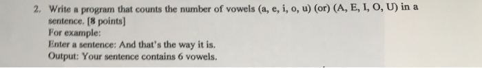 Solved Write a program that counts the number of vowels (a, | Chegg.com