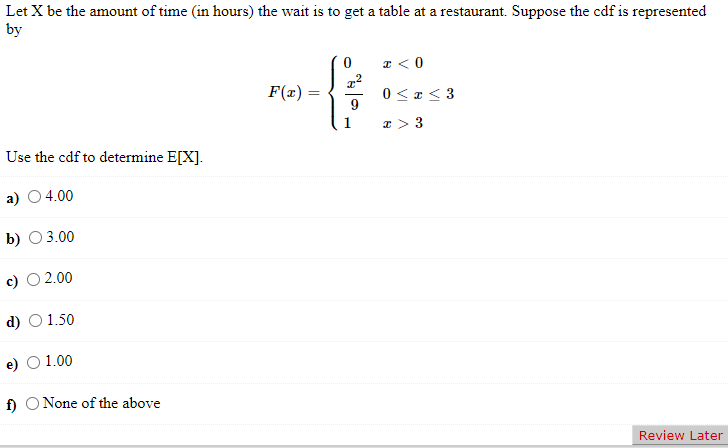 Solved Let X be the amount of time (in hours) the wait is to | Chegg.com