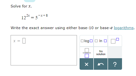 Solved Solve for x. 12-5*-8 Write the exact answer using | Chegg.com
