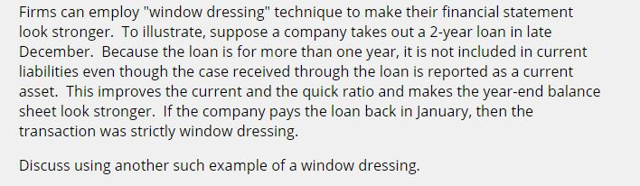 Solved Firms can employ "window dressing" technique to make | Chegg.com