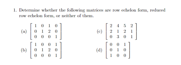 Solved Determine whether the following matrices are row | Chegg.com