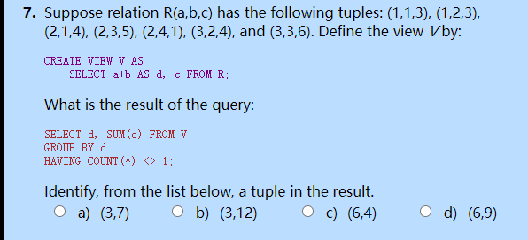 Solved 7. Suppose relation R(a,b,c) has the following | Chegg.com