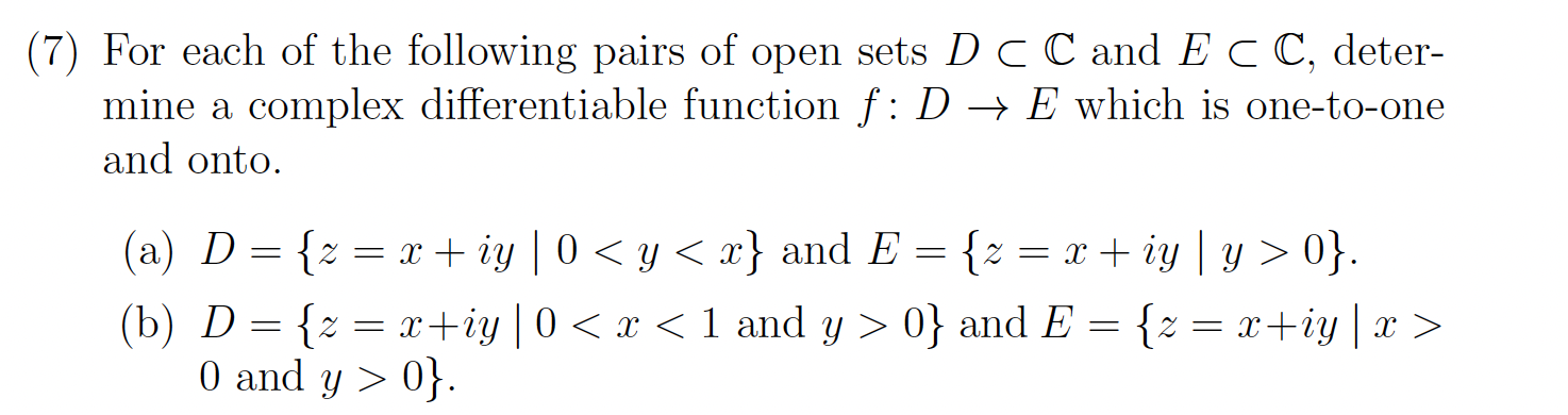 Solved 7) For each of the following pairs of open sets D⊂C | Chegg.com