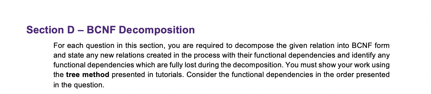 Solved Section D – BCNF Decomposition For each question in | Chegg.com