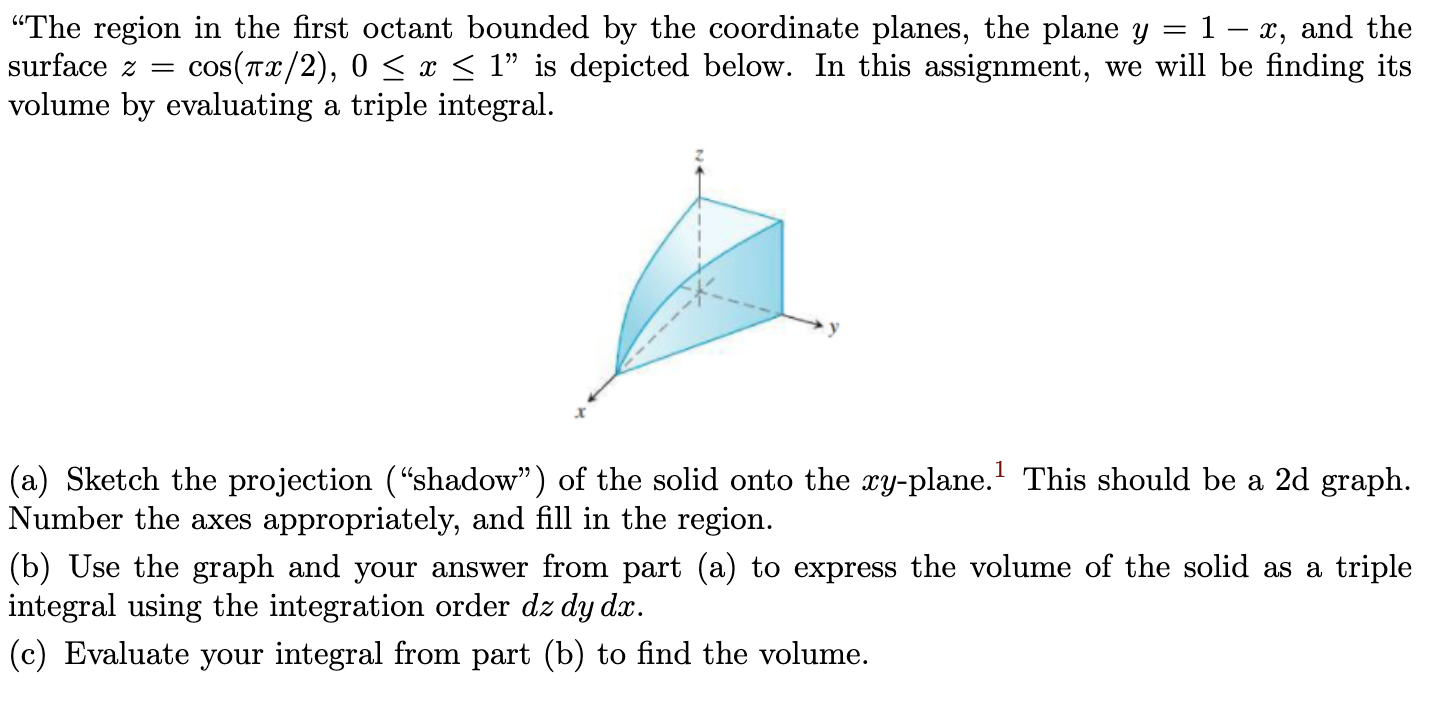 Solved "The region in the first octant bounded by the | Chegg.com