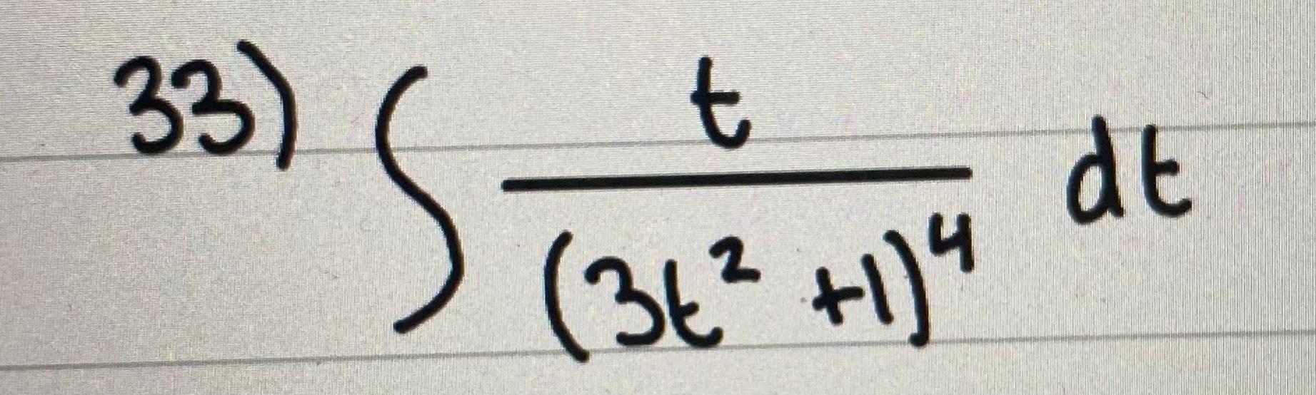 Solved ∫(3t2+1)4tdt | Chegg.com