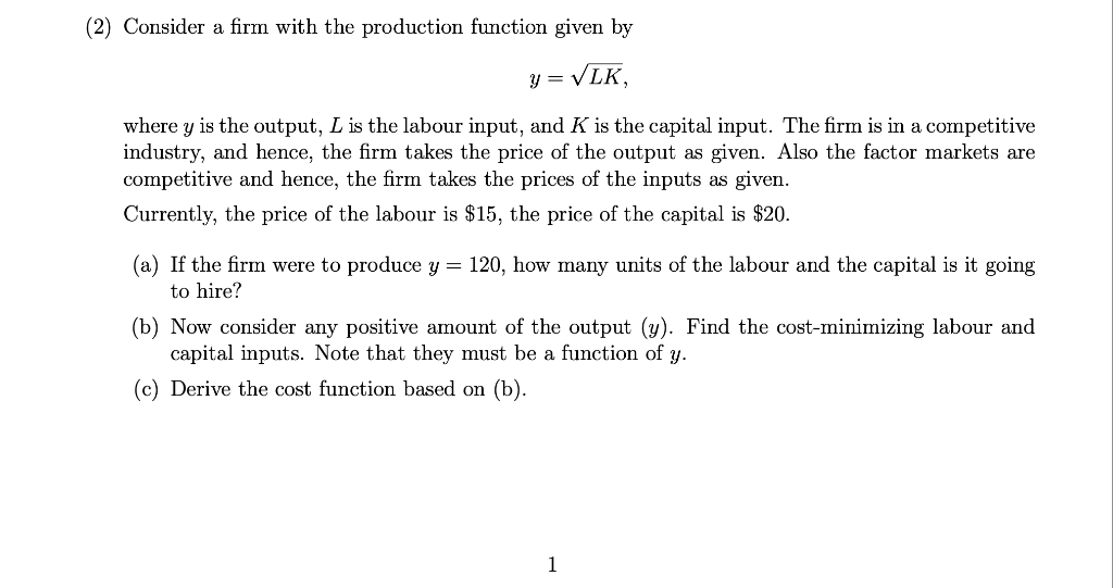 Solved (2) Consider a firm with the production function | Chegg.com