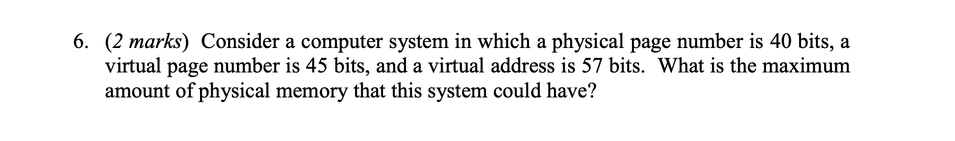 Solved 6. (2 marks) Consider a computer system in which a | Chegg.com