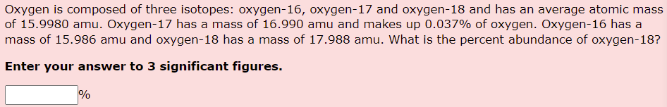 Solved Oxygen is composed of three isotopes: oxygen-16, | Chegg.com