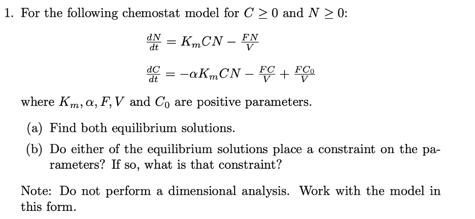 Solved 1. For the following chemostat model for C > 0 and N | Chegg.com