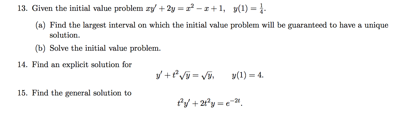 Solved 13. Given the initial value problem xy' +2y = x2 – | Chegg.com