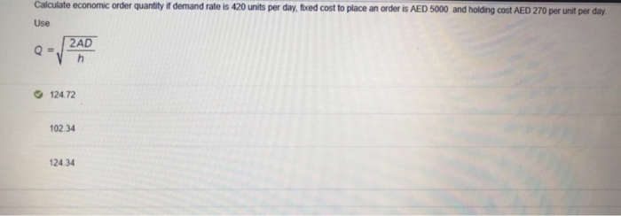 Solved Calculate economic order quantity if demand rate is | Chegg.com