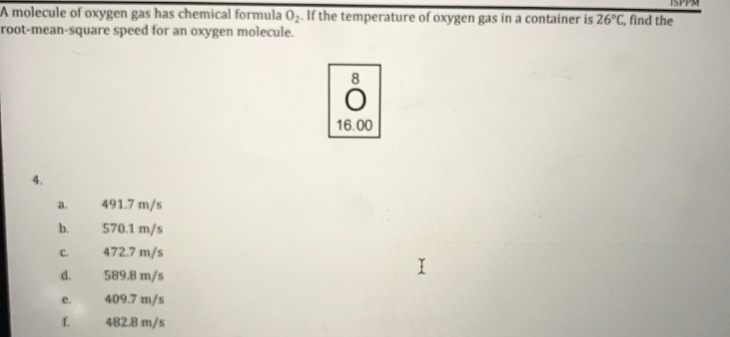 Solved A molecule of oxygen gas has chemical formula 02. If | Chegg.com