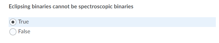 Solved Eclipsing binaries cannot be spectroscopic binaries | Chegg.com