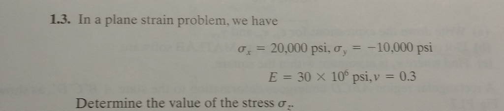Solved 1.3. In a plane strain problem, we have σΧ-20,000 | Chegg.com