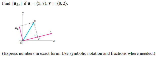 Solved Find ∥u⊥v∥ if u= 5,7 ,v= 8,2 (Express numbers in | Chegg.com