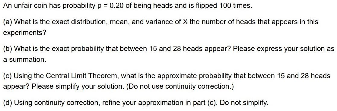 Solved An unfair coin has probability p = 0.20 of being | Chegg.com