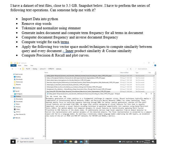 I have a dataset of text files, close to 3.5 GB. | Chegg.com