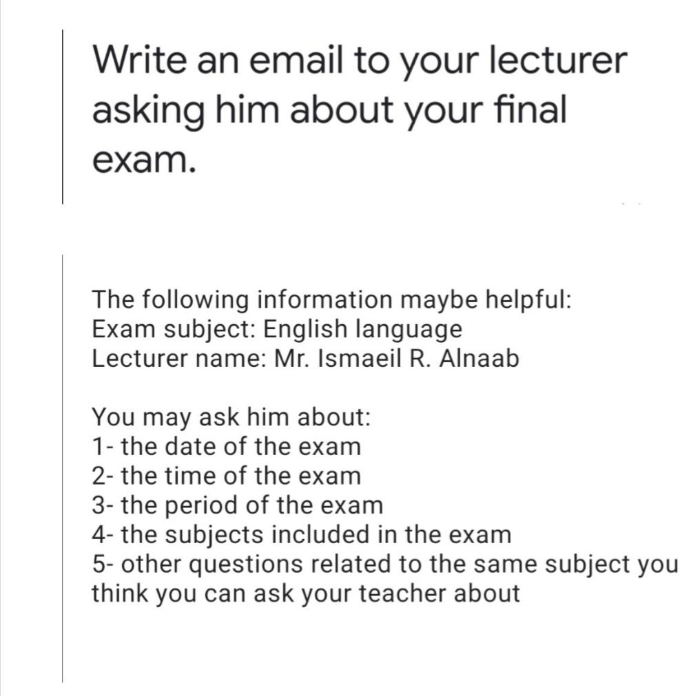 Solved Write an email to your lecturer asking him about your | Chegg.com